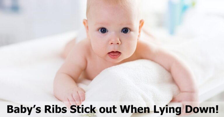 Baby's Ribs Stick out When Lying Down - Why & What to Do