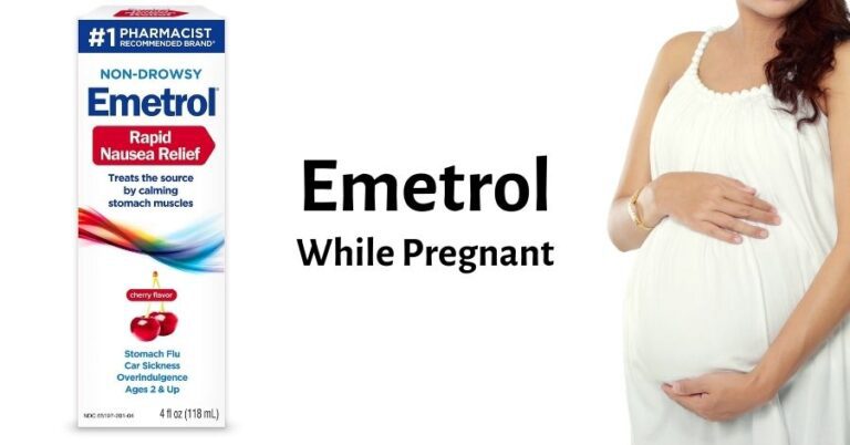 Emetrol While Pregnant: How to Use it for Pregnancy Nausea Remedy