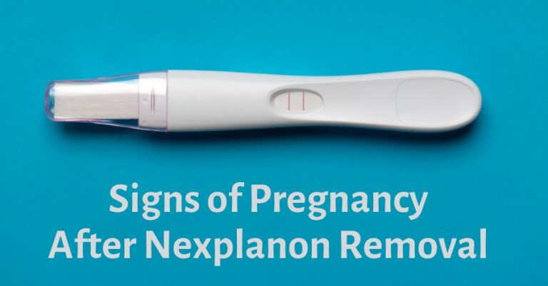 10 Signs of Pregnancy After Nexplanon Removal | Get the Lowdown