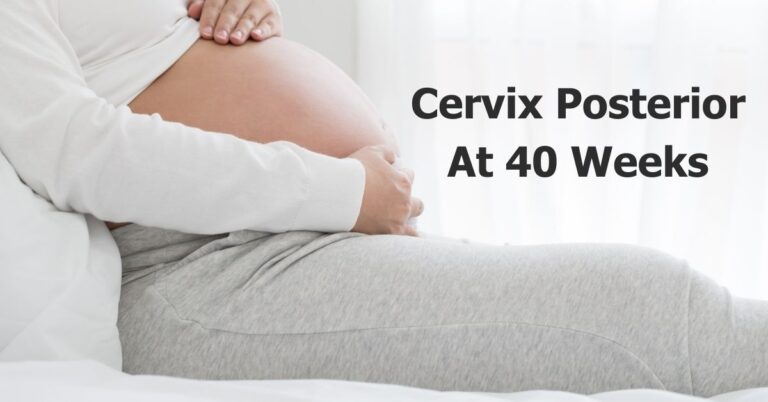 ? What's the Deal with a Cervix Posterior at 40 Weeks? From a Mom