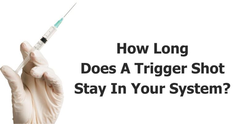 How Long Does A Trigger Shot Stay In Your System? Lingering Explored! 💉