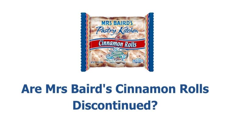 Are Mrs Baird's Cinnamon Rolls Discontinued? The Real Story Behind