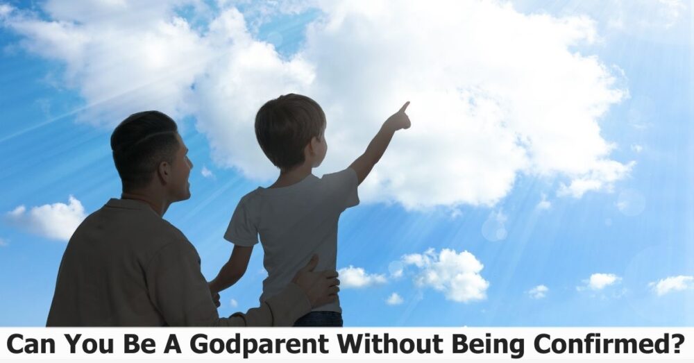 Can You Be A Godparent Without Being Confirmed? Tradition vs Reality