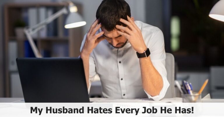 My Husband Hates Every Job He Has! | Help Him Cope! 💼