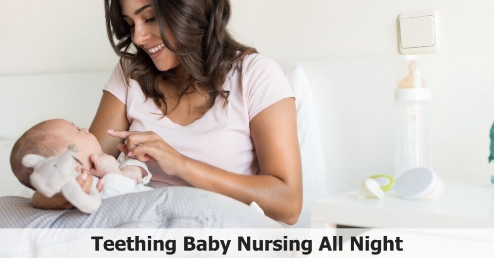 Teething Baby Nursing All Night - Overnight Success Guide