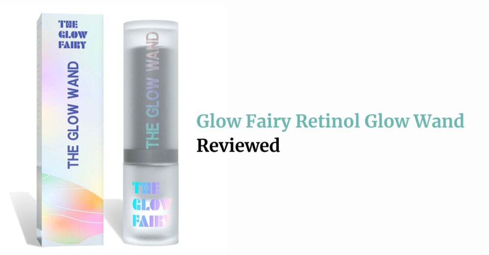 Glow Fairy Retinol Glow Wand Review | Shine Youthful Bright!